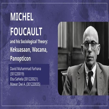 MICHEL FOUCAULT-Kekuasaan, Wacana, Panopticon_Teori Soshum (2).pptx