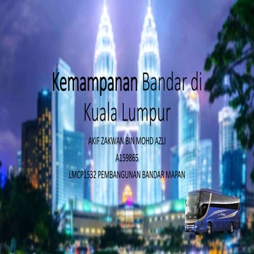 Kemampanan bandar di kuala lumpur | PPTX