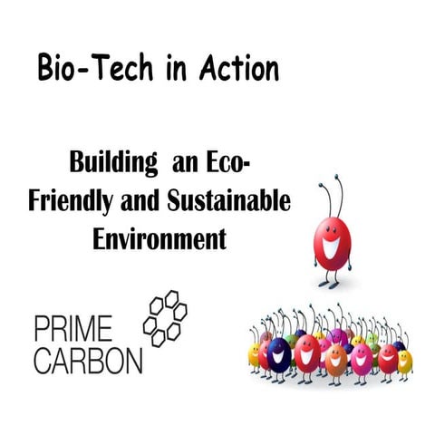 BioTech In Action: Building an EcoFriendly, Sustainable Environment | PPT