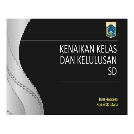 Kenaikan Kelas & Kelulusan_Disdik DKI_Ok.pptx