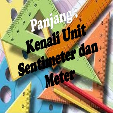 Kenali Unit Sentimeter dan Meter.pptx Tahun 2.pptx