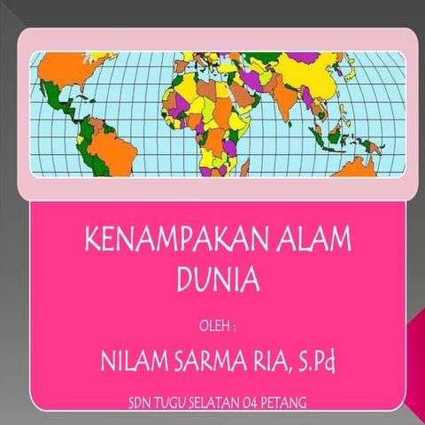 Kenampakan alam dunia | PPTX
