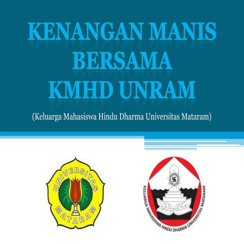 Kenangan manis bersama KMHD Unram | PPTX
