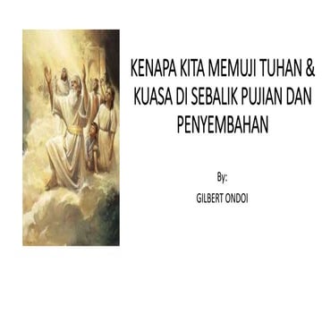 Kenapa Kita Memuji Tuhan dan Kuasa disebalik Pujian (1).pptx