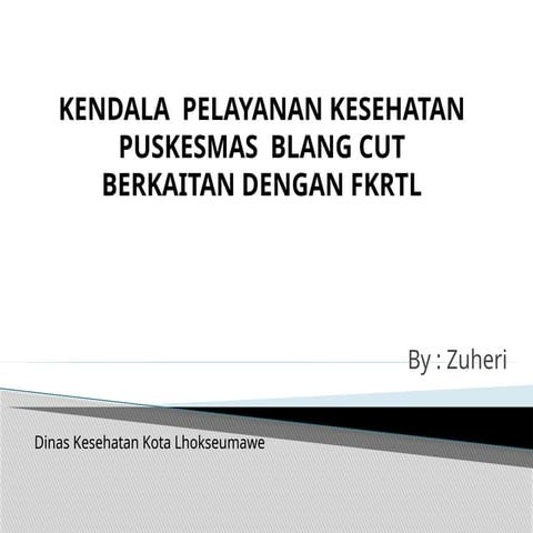 KENDALA PELAYANAN KESEHATAN PKM BLANG CUT 111.pptx