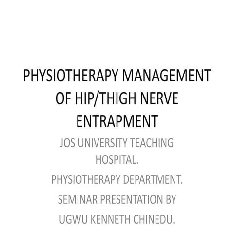 Physiotherapy management of nerve entrapment around the hip and thigh ...