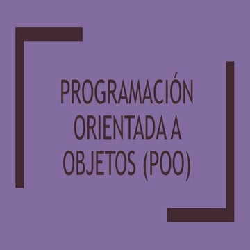 PROGRAMACION ORIENTADA A OBJETOS (POO). | PPTX
