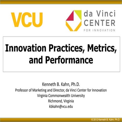 Innovation Practices, Metrics and Performance by Kenneth Kahn Ph.D of ...
