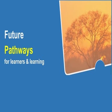 Future Pathways for learners and learning.pptx