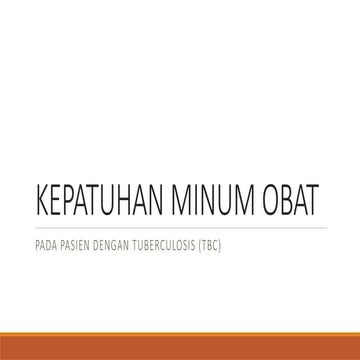 KEPATUHAN MINUM OBAT PADA PASIEN TB.pptx