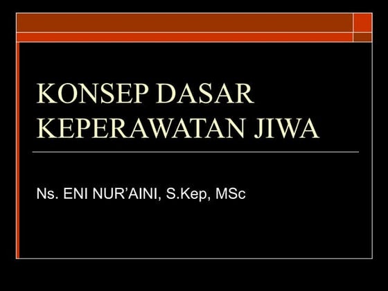 Konsep dasar keperawatan jiwa pada pasien | PPTX