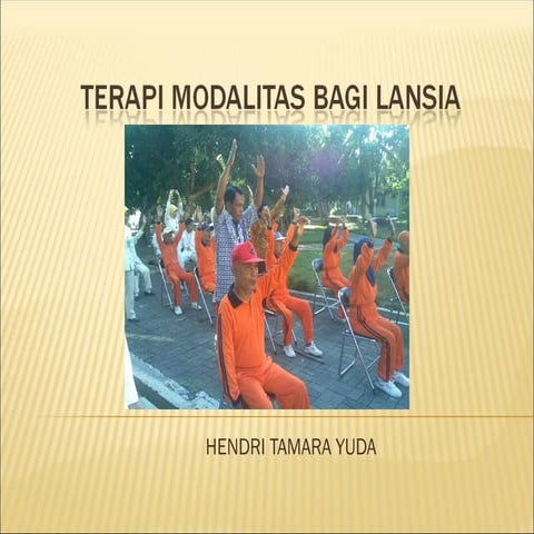 KEPERAWATAN GERONTIK Terapi Modalitas.ppt