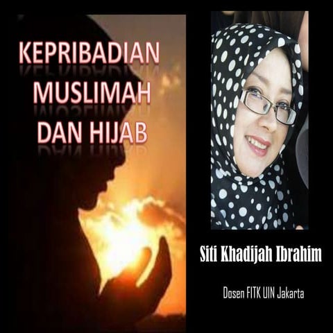 Kepribadian Muslimah dan Hijab (Siti Khadijah Ibrahim) | PPT