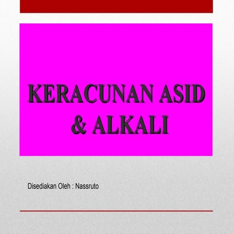 keracunan Asid & Alkali | PPT