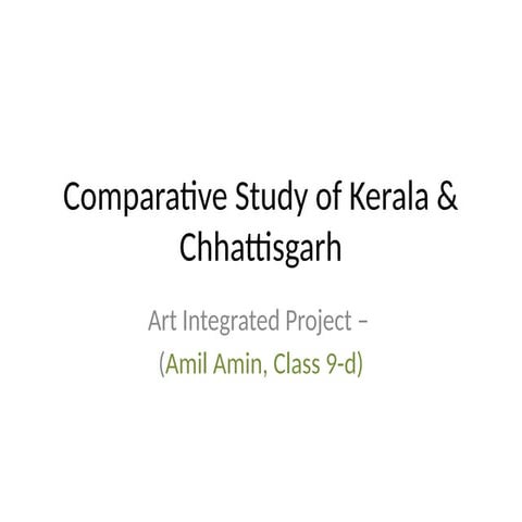 Kerala_Chhattisgarh_Comparative_Study.pptx