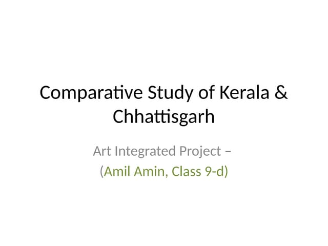 Comparative_Study_Kerala_Chhattisgarh_Designed.pptx