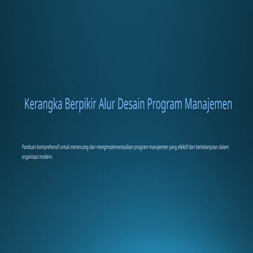 Kerangka-Berpikir-Alur-Desain-Program-Manajemen.pptx