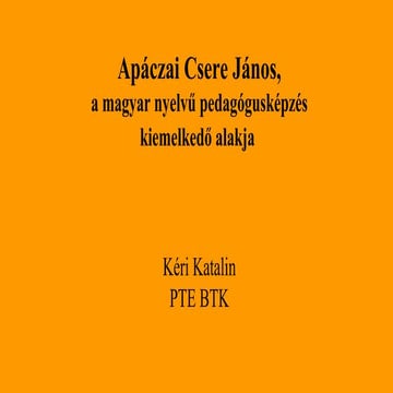 Apáczai Csere János, a magyar nyelvű pedagógusképzés kiemelkedő alakja | PPT