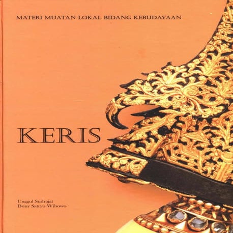 Keris adalah senjata tradisional yang diakui sebagai warisan budaya ...