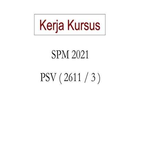 KERJA KURSUS PSV SPM 2021.ppt