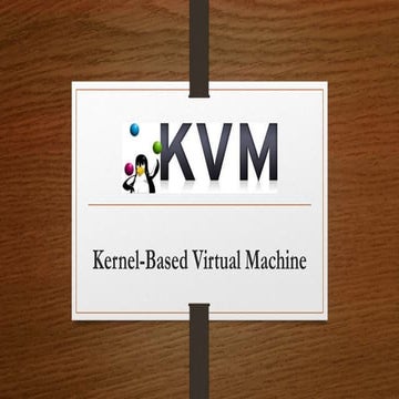 Kernel-based Virtual Machine | PPTX