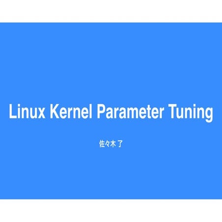 Linux Kernel Parameter Tuning | PPT