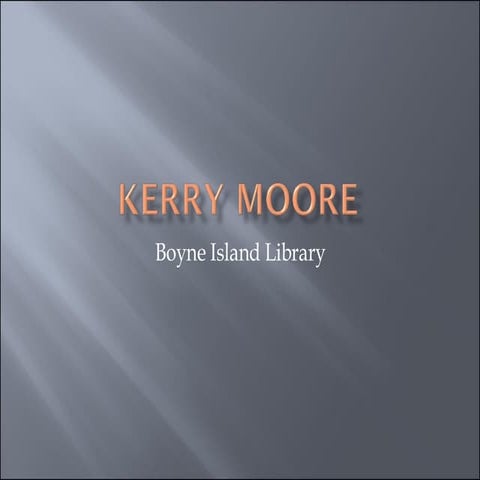 Kerry Moore | PPT