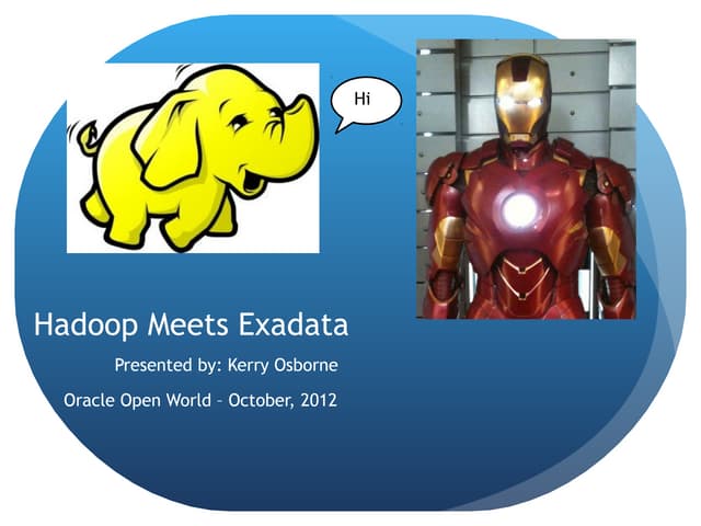 Kerry Osborne Hadoop Meets Exadata Ppt