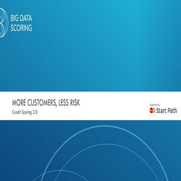 DWS16 - Plenary - more customers, less risk - Kersten Eero Big Data Scoring | PDF