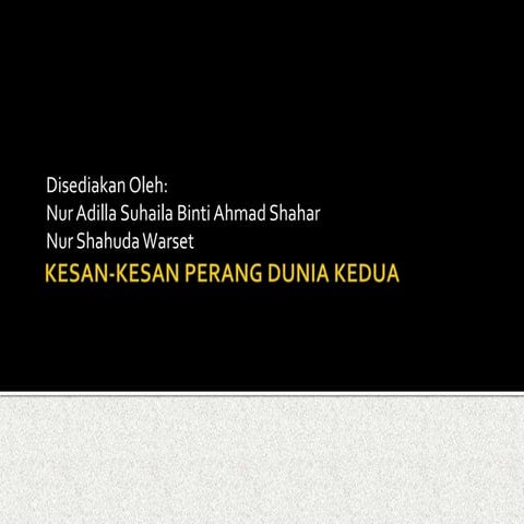 Kesan kesan perang dunia kedua 11 | PPTX
