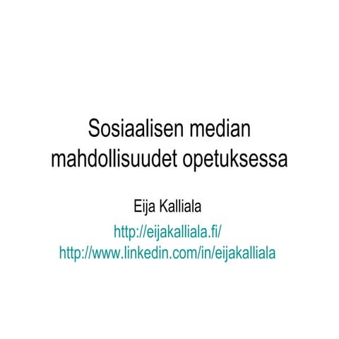 Sosiaalisen median mahdollisuudet opetuksessa | PPT