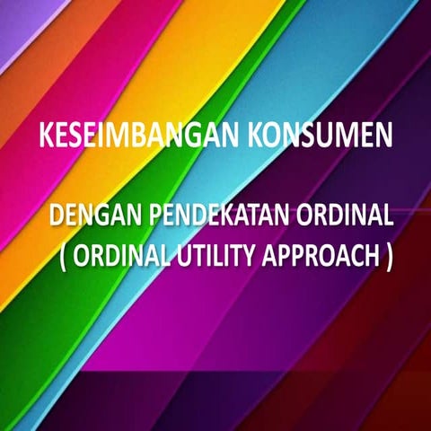 KESEIMBANGAN KONSUMEN PENDEKATAN ORDINAL.pptx