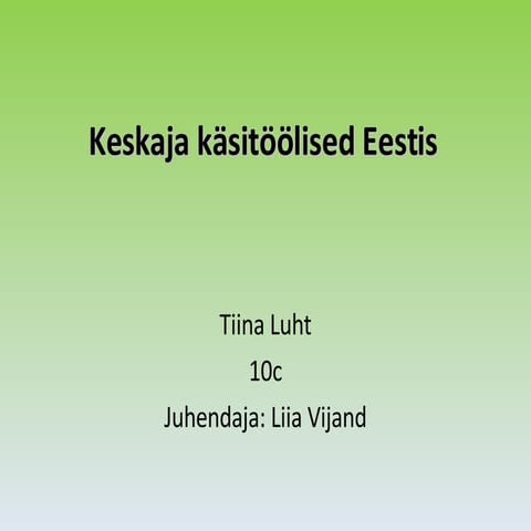 Keskaja käsitöölised Eestis | PPT