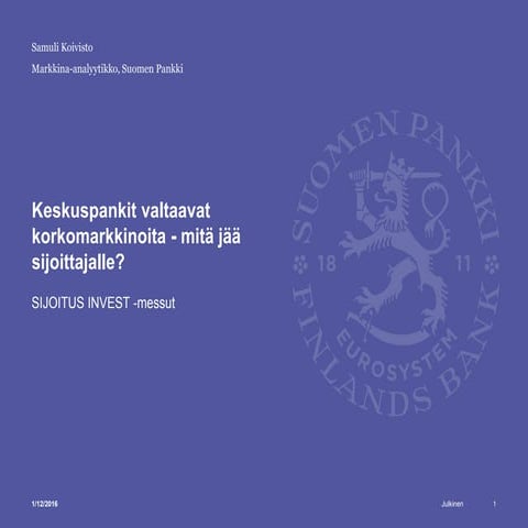 Samuli Koivisto: Keskuspankit valtaavat korkomarkkinoita – mitä jää ...