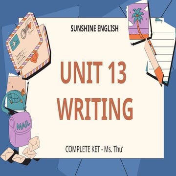 KET - UNIT 13 WRITING.pptxẠNCAJNANCAJCNAJ | PPT