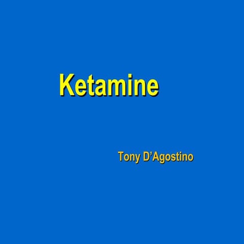 Ketamine | PPT