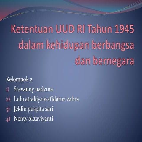 Ketentuan uud ri tahun 1945 dalam kehidupan berbangsa | PPTX