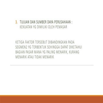 Ketiga faktor tersebut dibandingkan pada segmen2 yg terbentuk.pptx