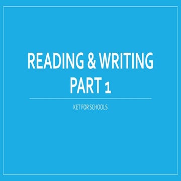 Ket reading and writing part 1 | PPTX