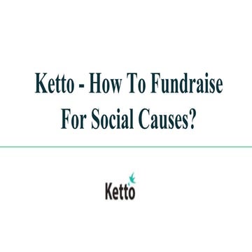 Ketto: how can fundraise for social causes | PPTX