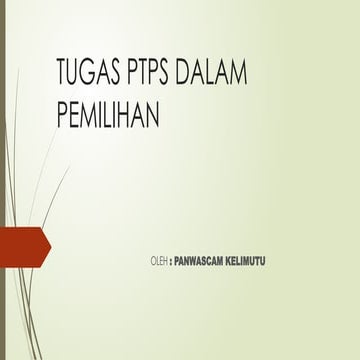 PANDUAN PTPS DALAM PENGAWASAN PEMILIHAN 2024.pptx