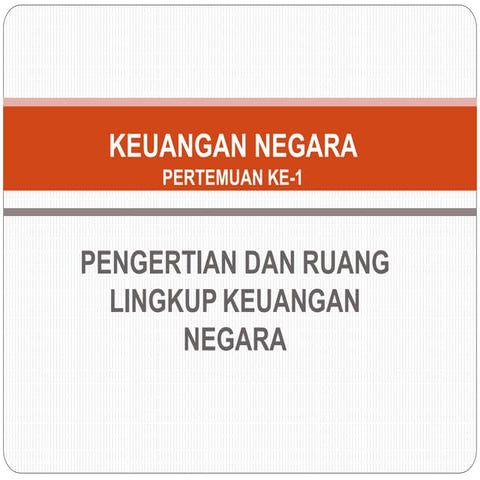 Keuangan Negara dan ruang lingkup keuangan negara | PPTX