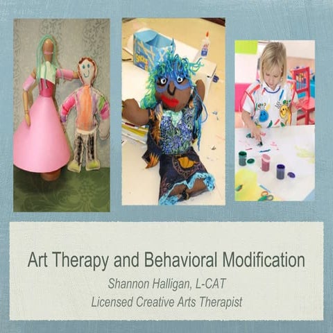Art Therapy and Behavioral Modification | PPTX