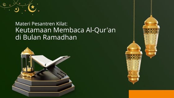 Materi Pesantren Kilat Keutamaan Membaca Al-Qur'an di Bulan Ramadhan.pptx_20240317_173509_0000.pptx