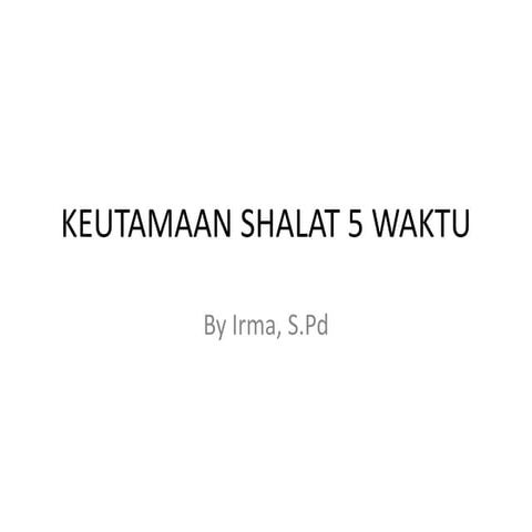 KEUTAMAAN SHALAT 5 WAKTU.pptx