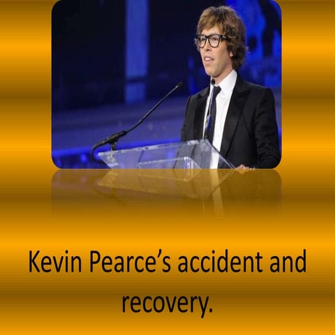 Kevin pearce will snowboard for the first time | PPTX