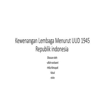 Kewenangan Lembaga Menurut UUD 1945 Republik indonesia.pptx