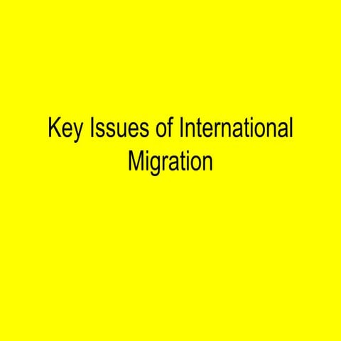 Key Issues Of International Migration | PPT
