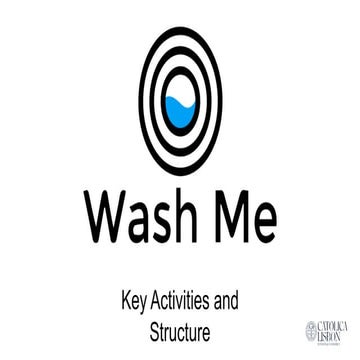 Wash Me - Key Activities and Structure | PPTX