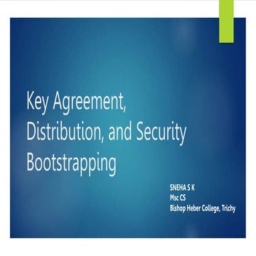 Key Agreement, Distribution and Security, Bootstrapping.pptx